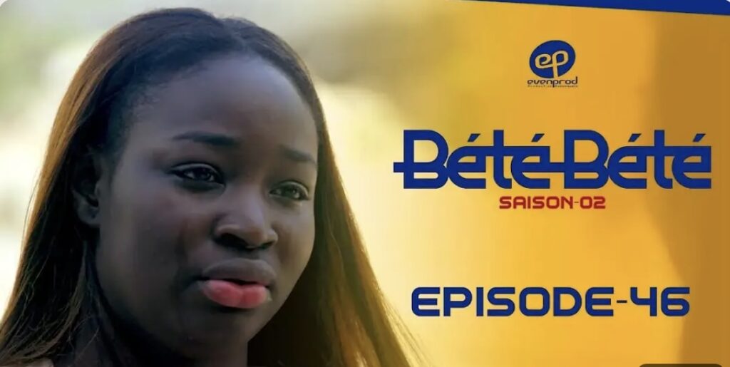 (Série) – Bété Bété – Saison 2 – Épisode 46.