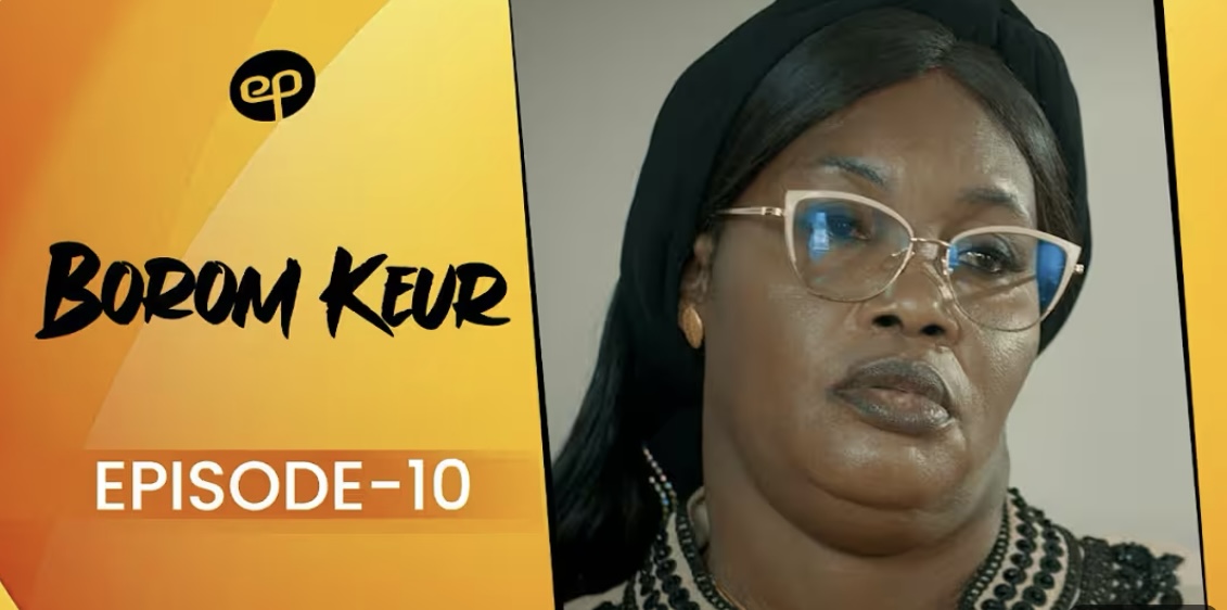 (Série) – Borom Keur – Saison 1 – Épisode 10.