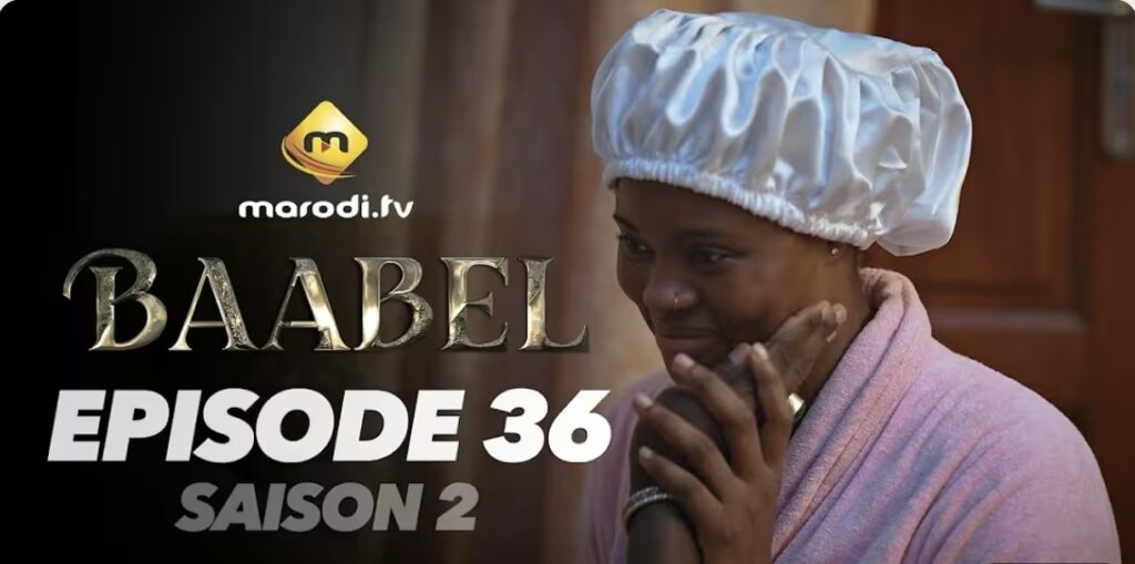 (Série) – Baabel – Saison 2 – Épisode 36.